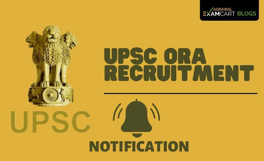 UPSC ORA Recruitment 2023 | Vacancy | Eligiblity criteria – Examcart