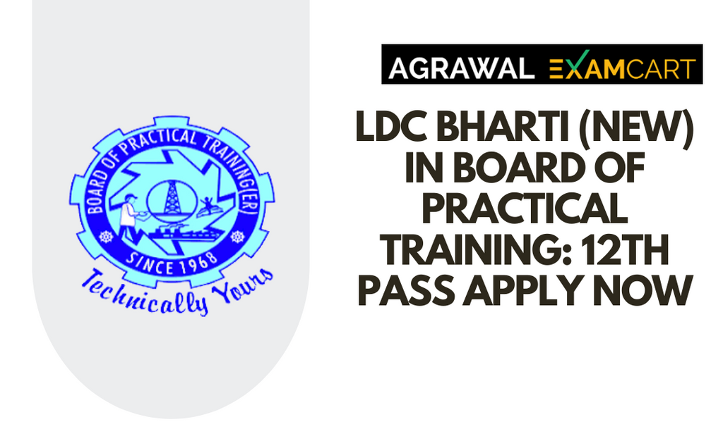 LDC Bharti (New) in Board of Practical Training: 12th Pass Apply Now ...